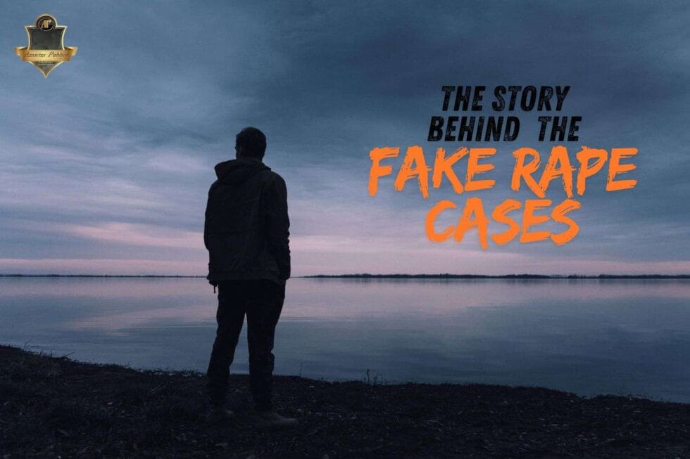 The Story Behind Fake Rape Cases | Amicus Publico LLP
